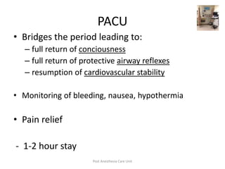 Pacu – post anesthesia care unit | PPTX