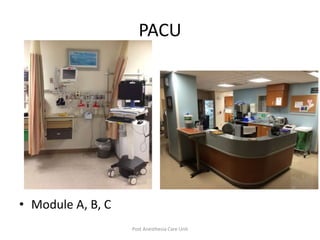 Pacu – post anesthesia care unit | PPTX