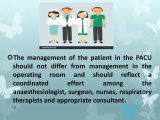 Post Anesthesia Care (PACU) for anesthesia resident.ppt