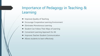 Pedagogy/Definition/Features/Approaches/Types | PPTX