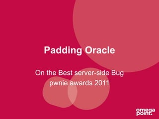 Padding oracle [opkoko2011] | PPTX