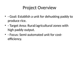 Paddy Dehusking Plant presentation pptxx | PPT