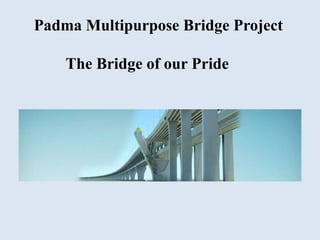 Padma multipurpose bridge | PPT