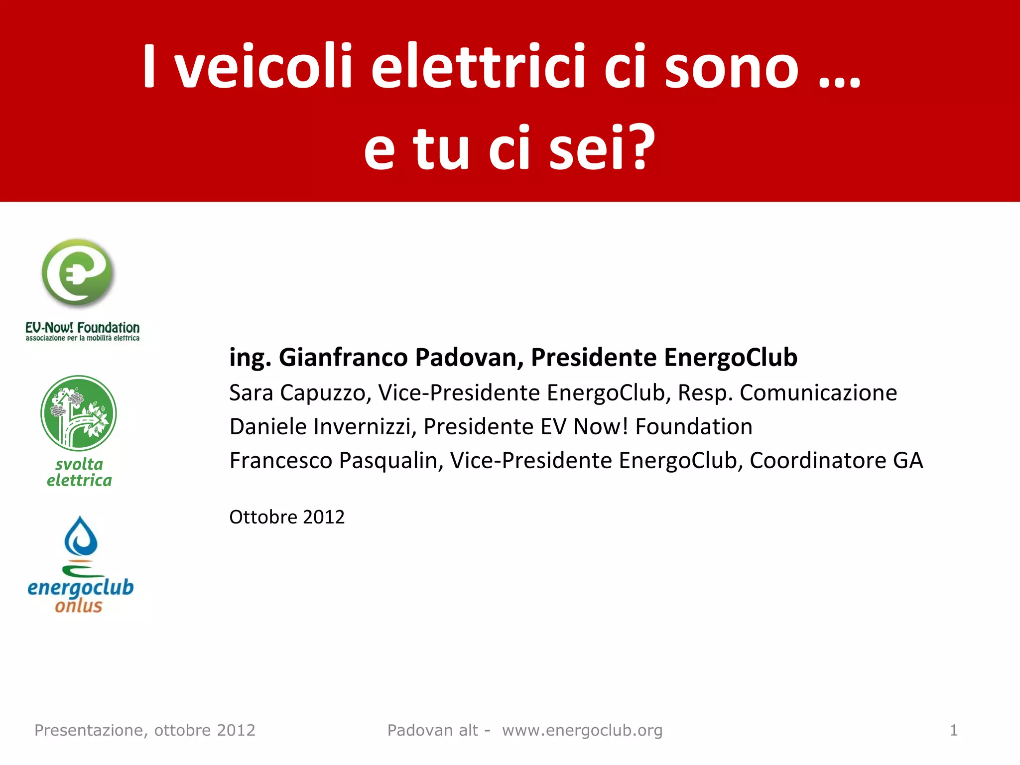 I veicoli elettrici ci sono....e tu ci sei? | PPT