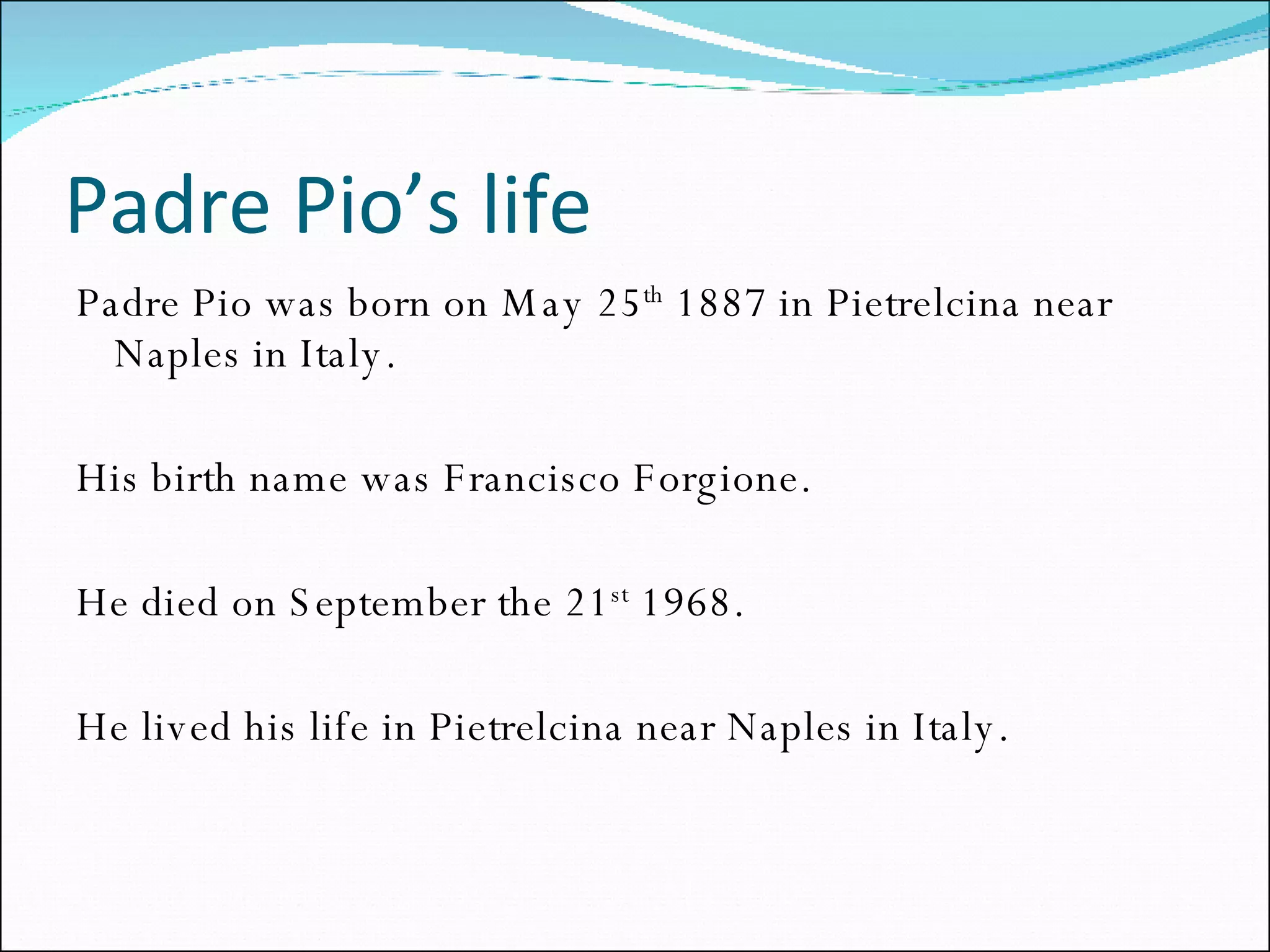 Padre Pio Of Petrelcina New Microsoft Office Power Point Presentation | PPT