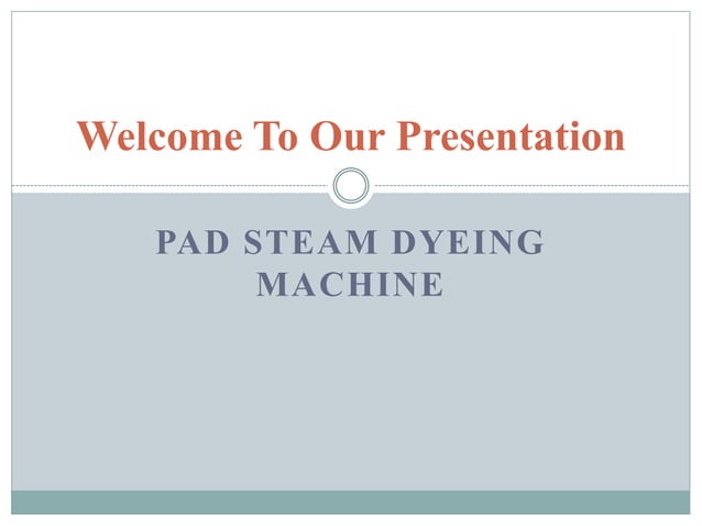 Pad steam dyeing machine | PPTX | Home Appliances | Home & Garden