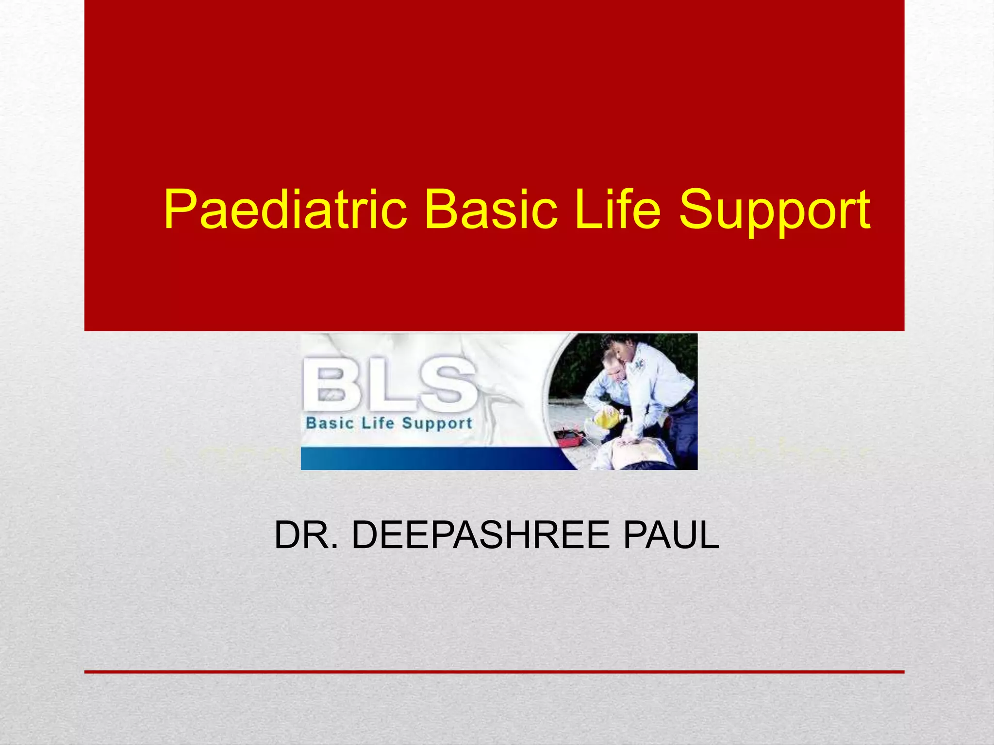 Paediatric basic life support ppt | PPTX