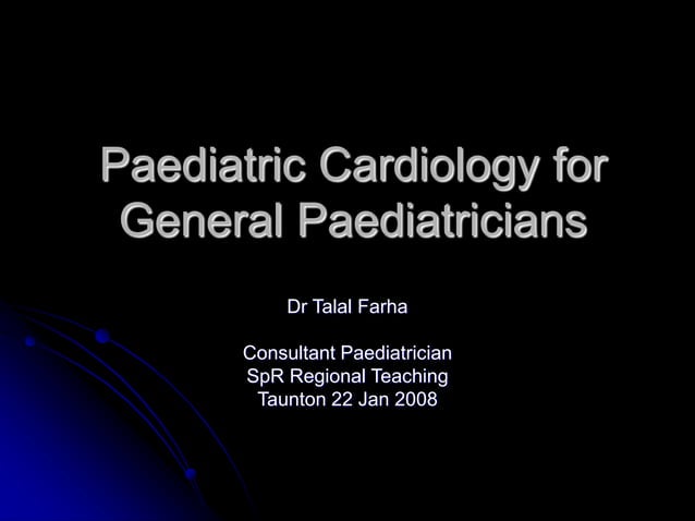 Paediatric Cardiology for General Paediatrics.ppt