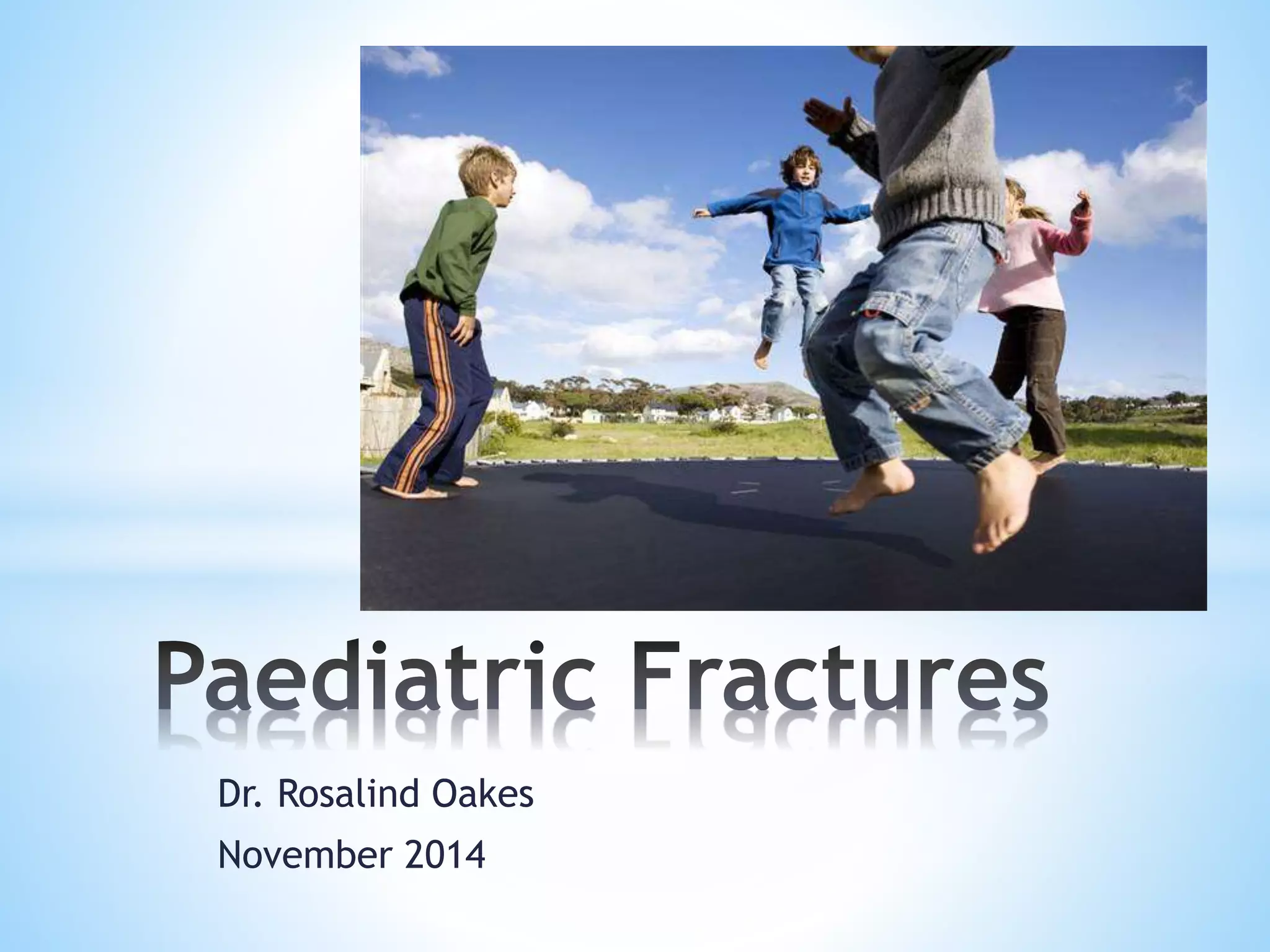 Paediatric Fractures | PPTX