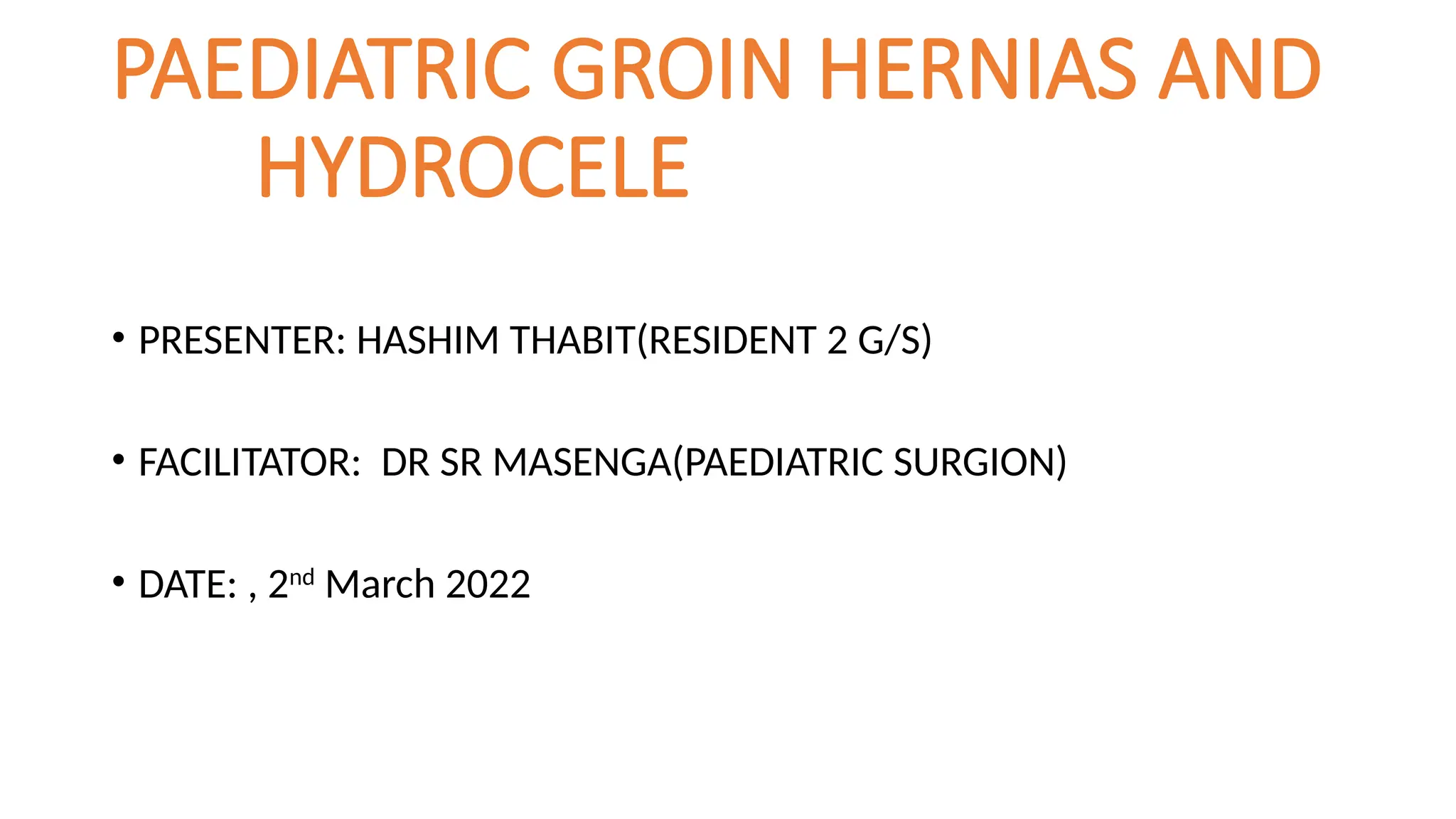 PAEDIATRIC HERNIA & HYDROCELE. pptx | PPTX