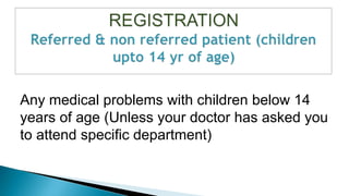 Paediatric medicine opd workflow | PPTX