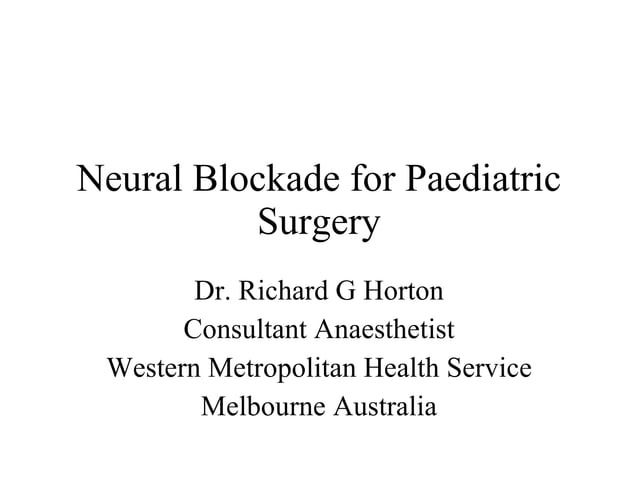 Paediatric Neural Blockade | PPT