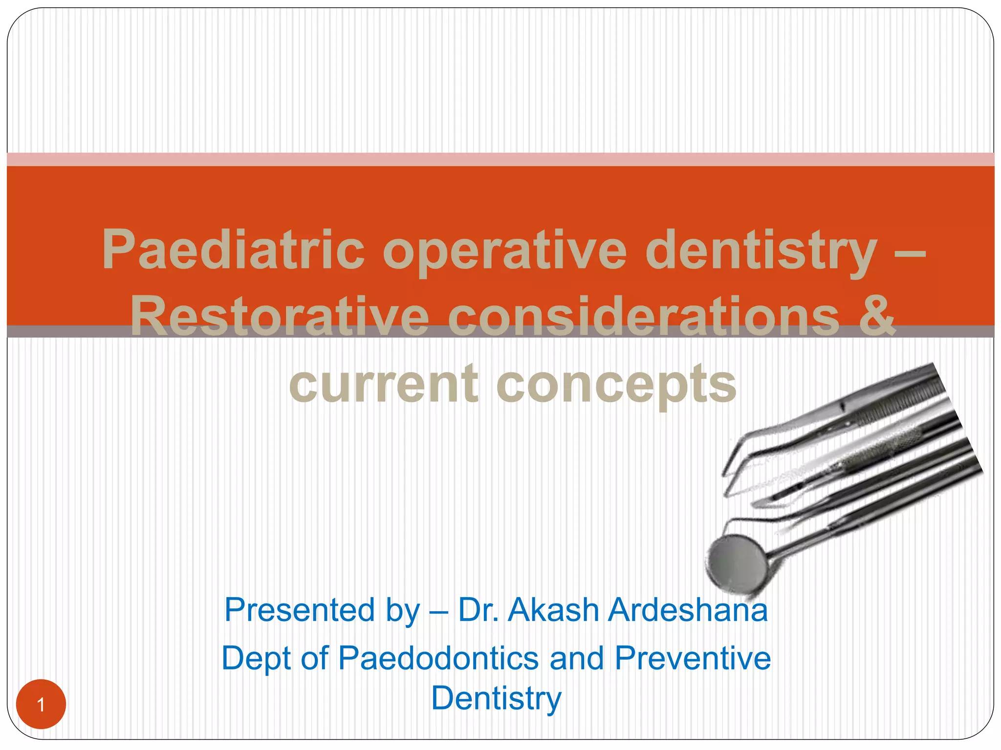 Paediatric operative dentistry | PPTX