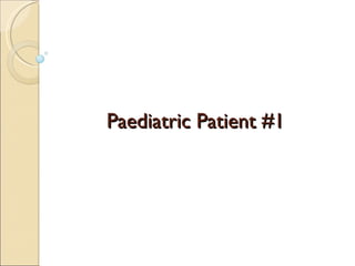 Case Presentation for Paediatric Patient | PPT