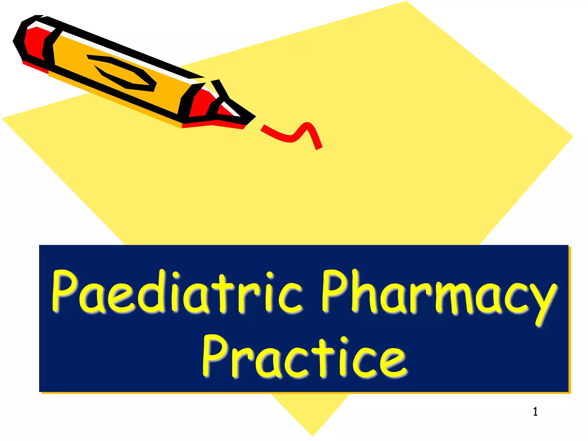 Paediatric drugs, its dose and dosage forms | PPTX