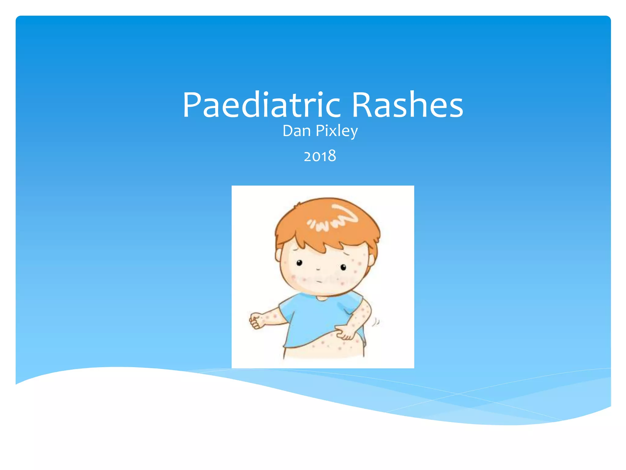Paediatric rashes | PPT