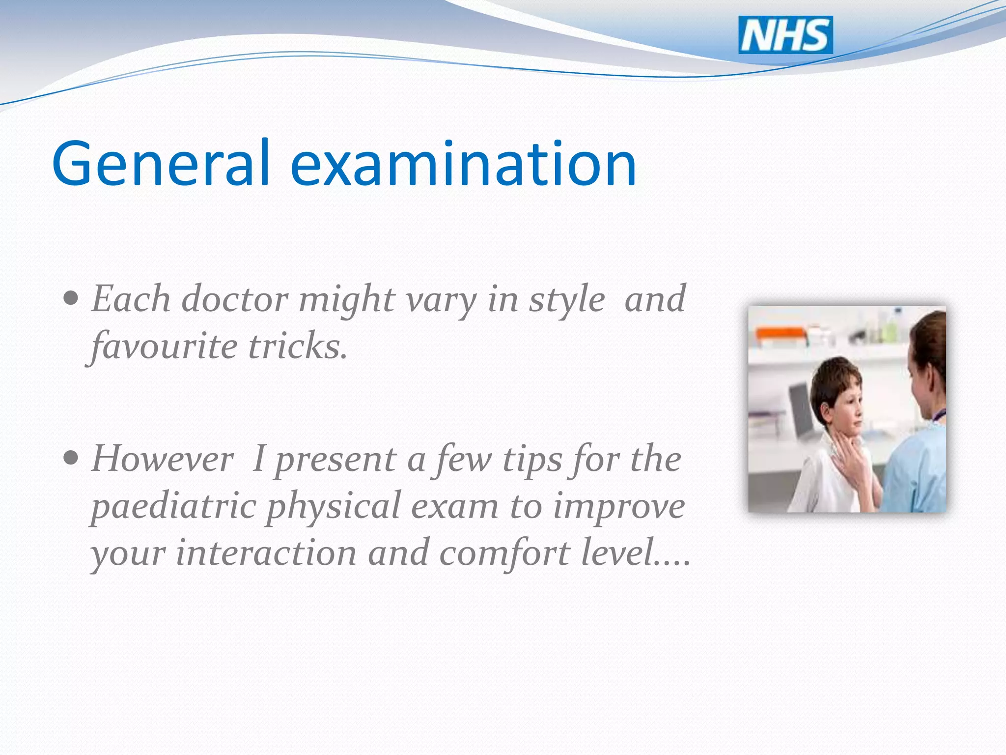Paediatrics - General clinical examination tips | PPTX