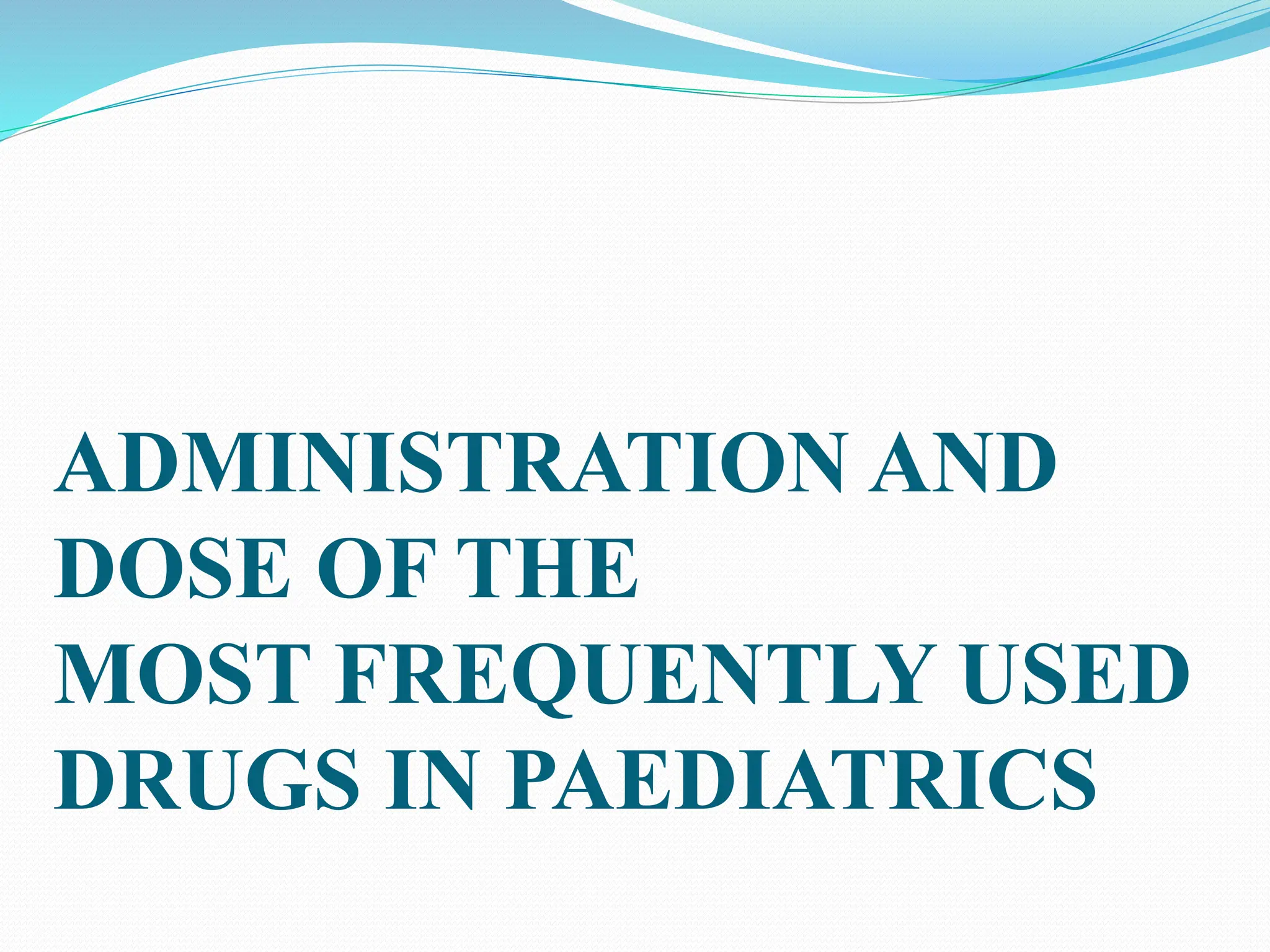 paeds drug drug calculation and formulas | PPT