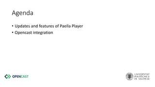 Paella player and Opencast | PPTX