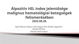 HIL INdex discrepancy in malignant haematology diesases | PPTX