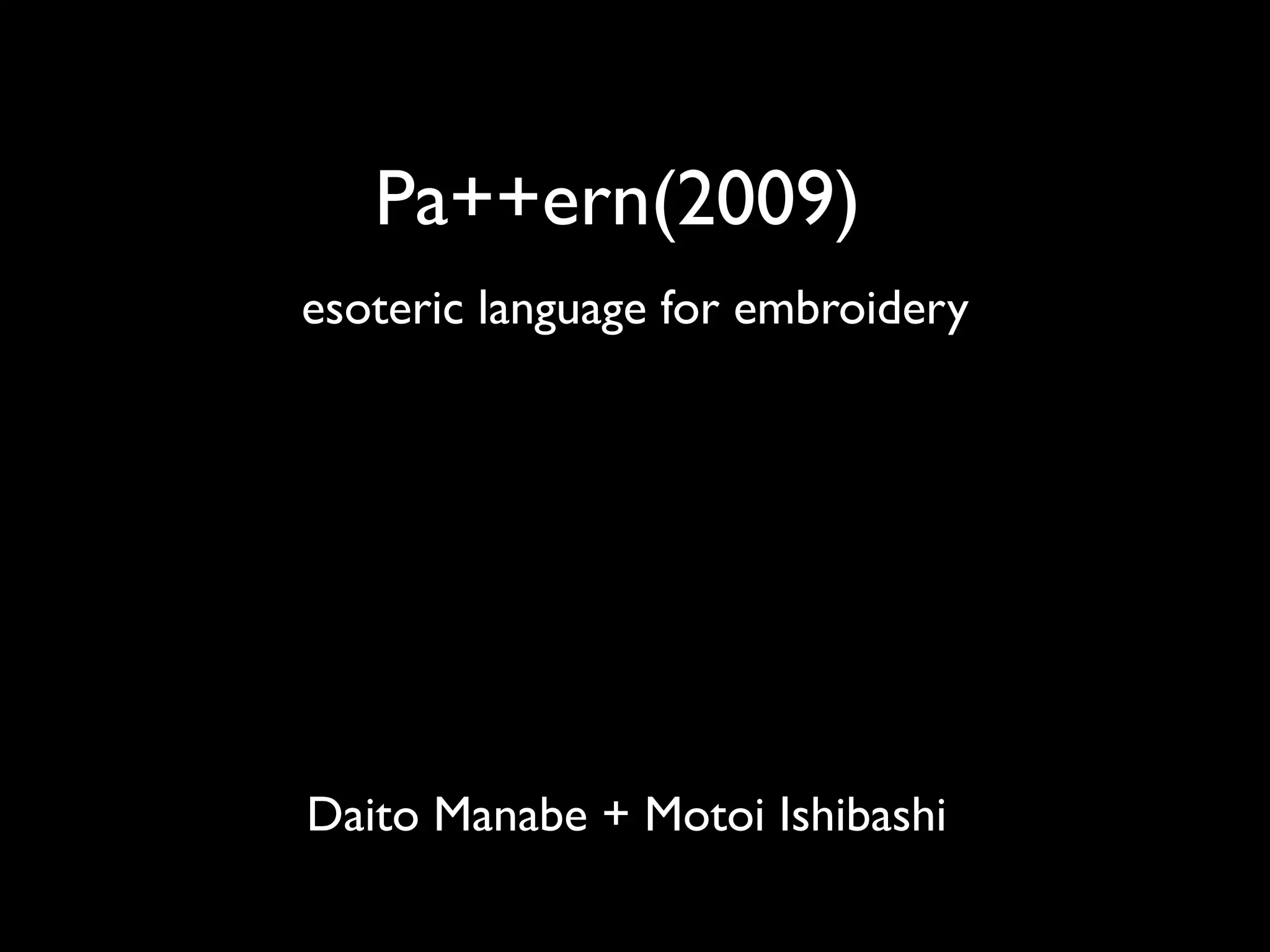 Pa++ern - esoteric language for embroidery (2009) | PPT
