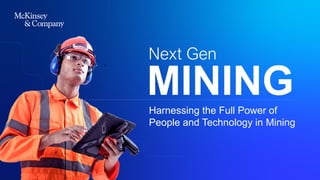 NEXT GEN MINING BY MCKINSEY & COMPANY PERUMIN | PDF
