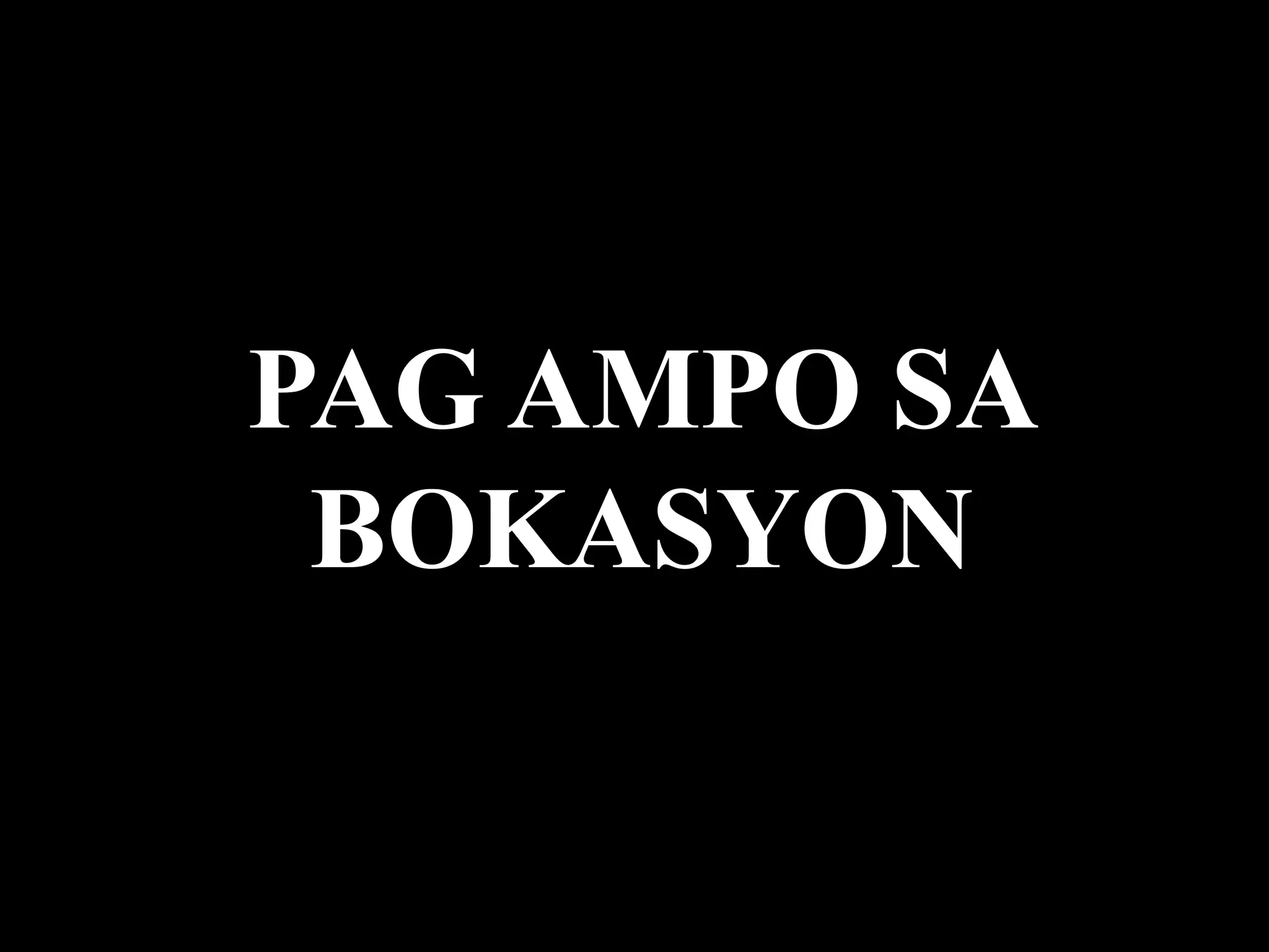PAG-AMPO ALANG SA BOKASYON (This prayer is said while kneeling after ...
