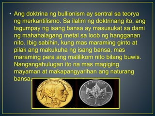 Pag Iral ng Merkantilismo | PPTX