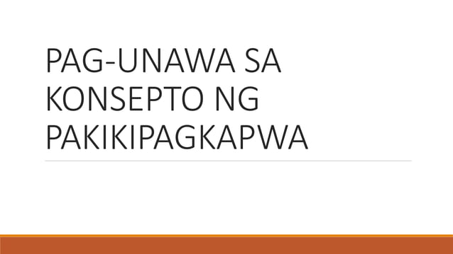 Pag unawa sa konsepto ng pakikipagkapwa | PPTX