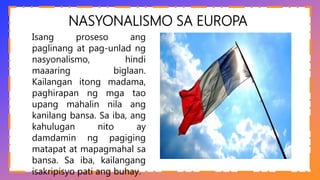 PAG-USBONG NG NASYONALISMO SA EUROPA AT IBA’T IBANG.pptx