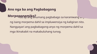 Pagbabagong-Morpoponemiko sa Filipino.pptx