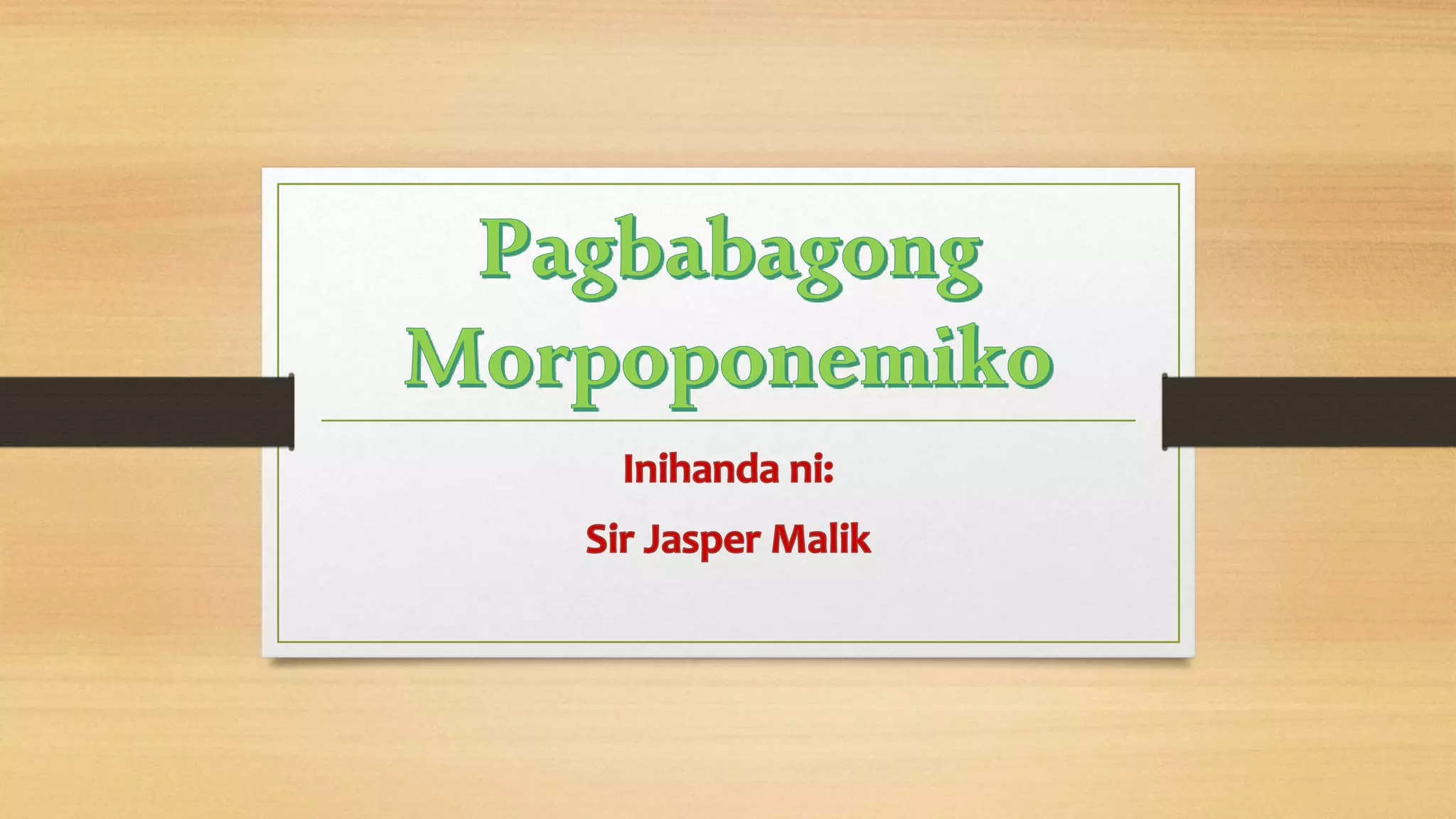Pagbabagong Morpoponemiko | PPTX