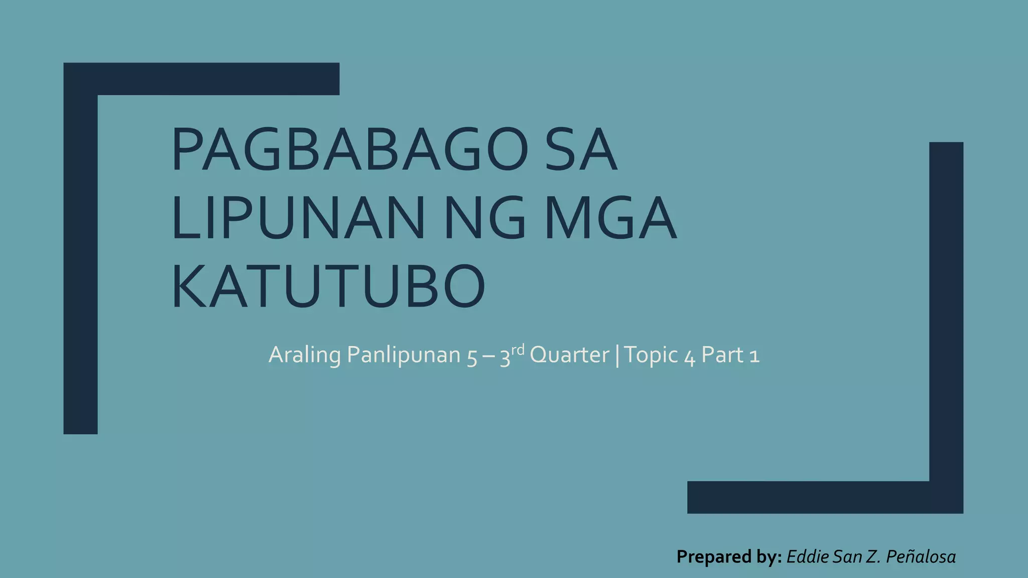 Pagbabago sa Lipunan ng mga Katutubo | PPT