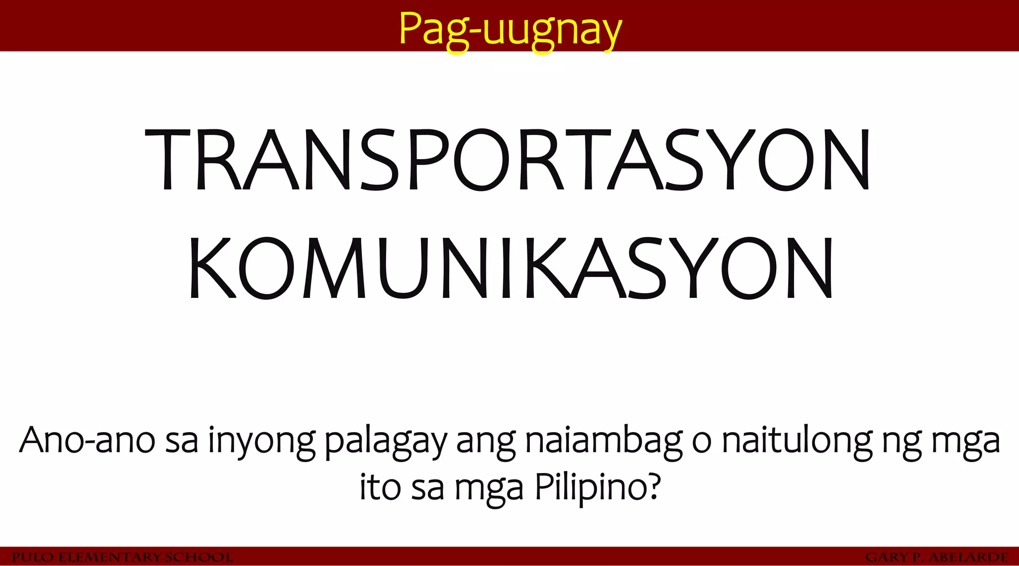 Pagbabago sa Transportasyon at Komunikasyon.pptx