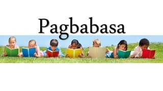 Makrong Kasanayan: Pagbabasa | PPTX