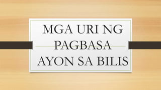 Pagbasa at Uri ng Pagbasa | PPTX
