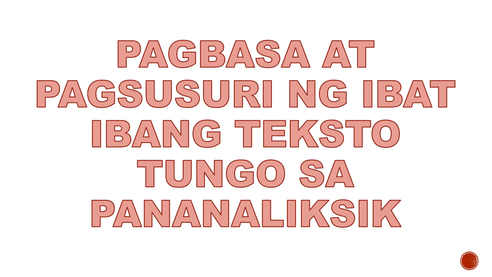 PAGBASA-AT-PAGSUSURI-NG-IBAT-IBANG-TEKSTO-TUNGO.pptx