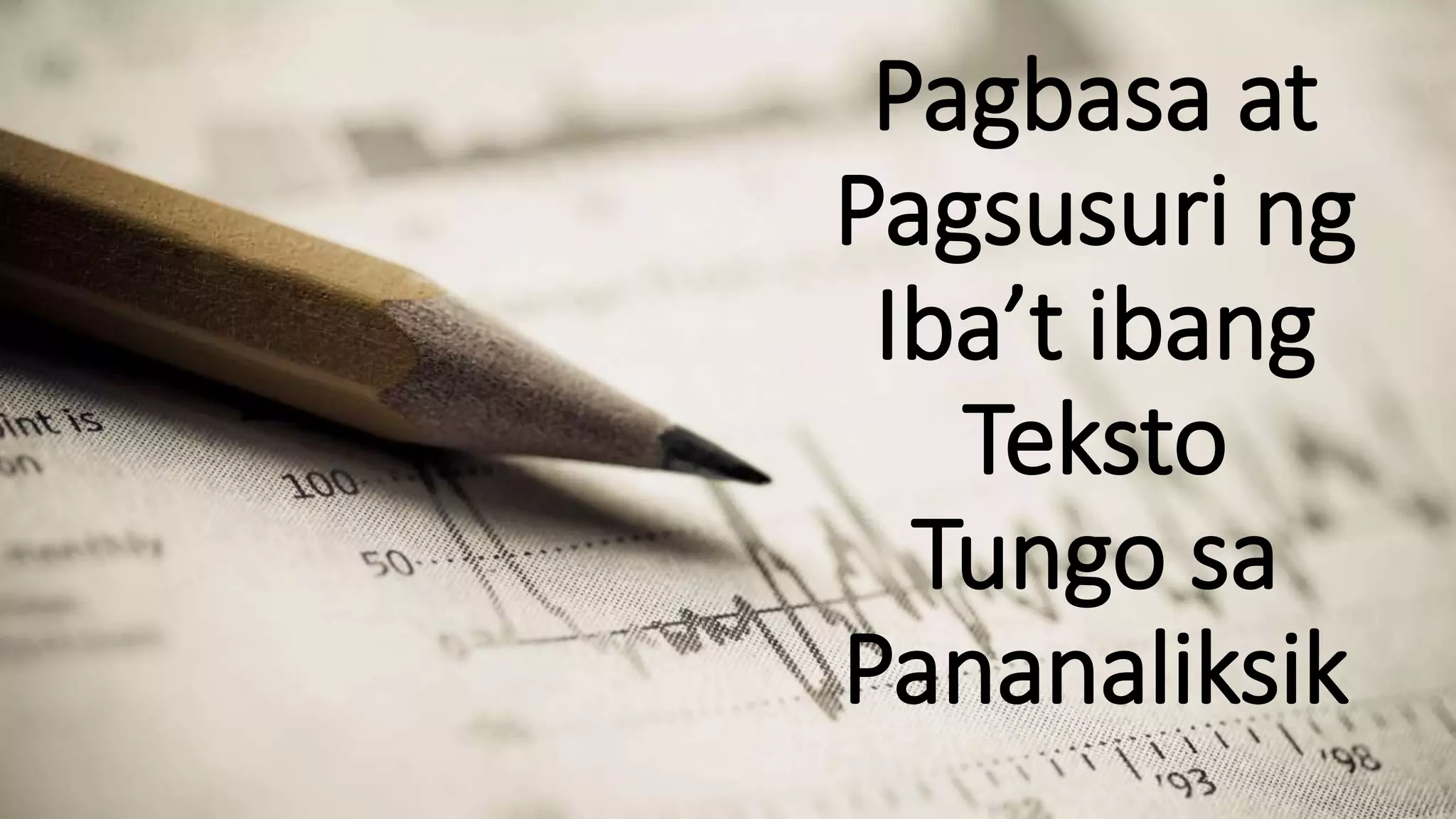 Pagbasa at Pagsusuri ng Iba’t ibang Teksto Tungo (paksa pra sa f2f).pptx