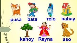 Pagbubuo ng dalawag pantig na salita POWERPOINT FOR COT..pptx