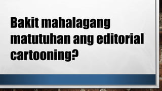 Pagbuo ng editorial cartooning.pptx