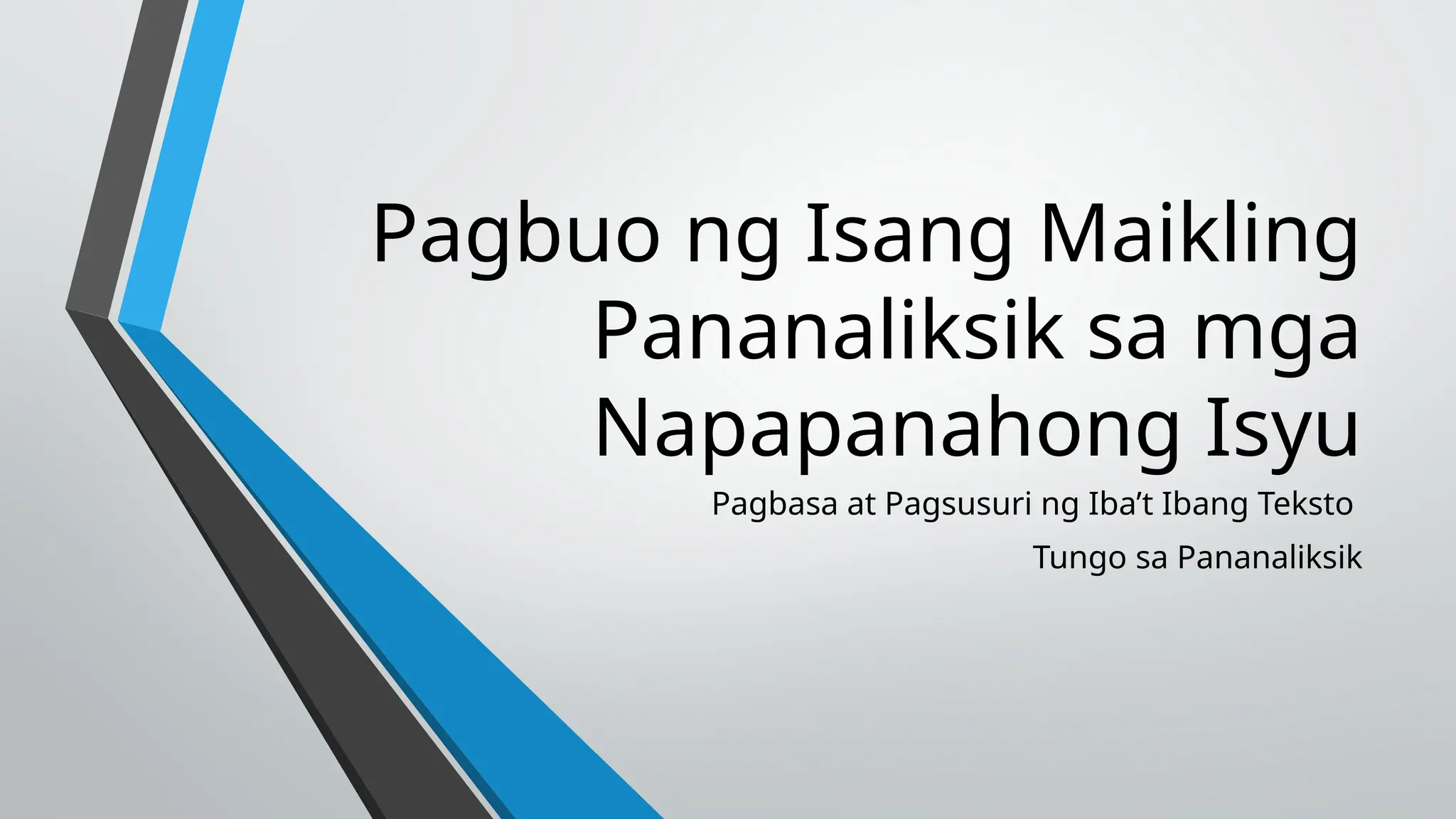 Pagbuo ng Isang Maikling Pananaliksik sa mga Napapanahong Isyu.pptx
