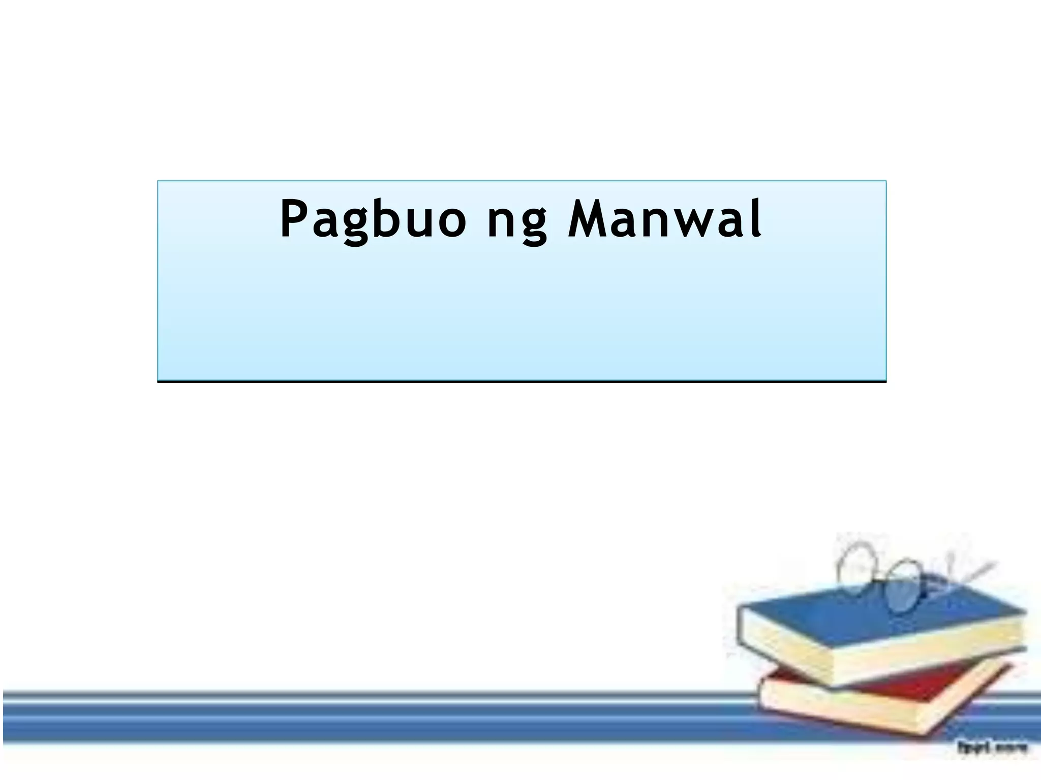 pagbuo_ng_manwal.pptx.pptx