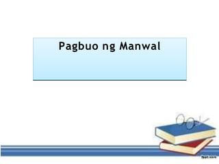 pagbuo_ng_manwal.pptx.pptx