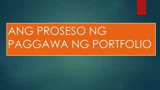 Pagbuo ng Portfolio sa filipino na asign | PPTX
