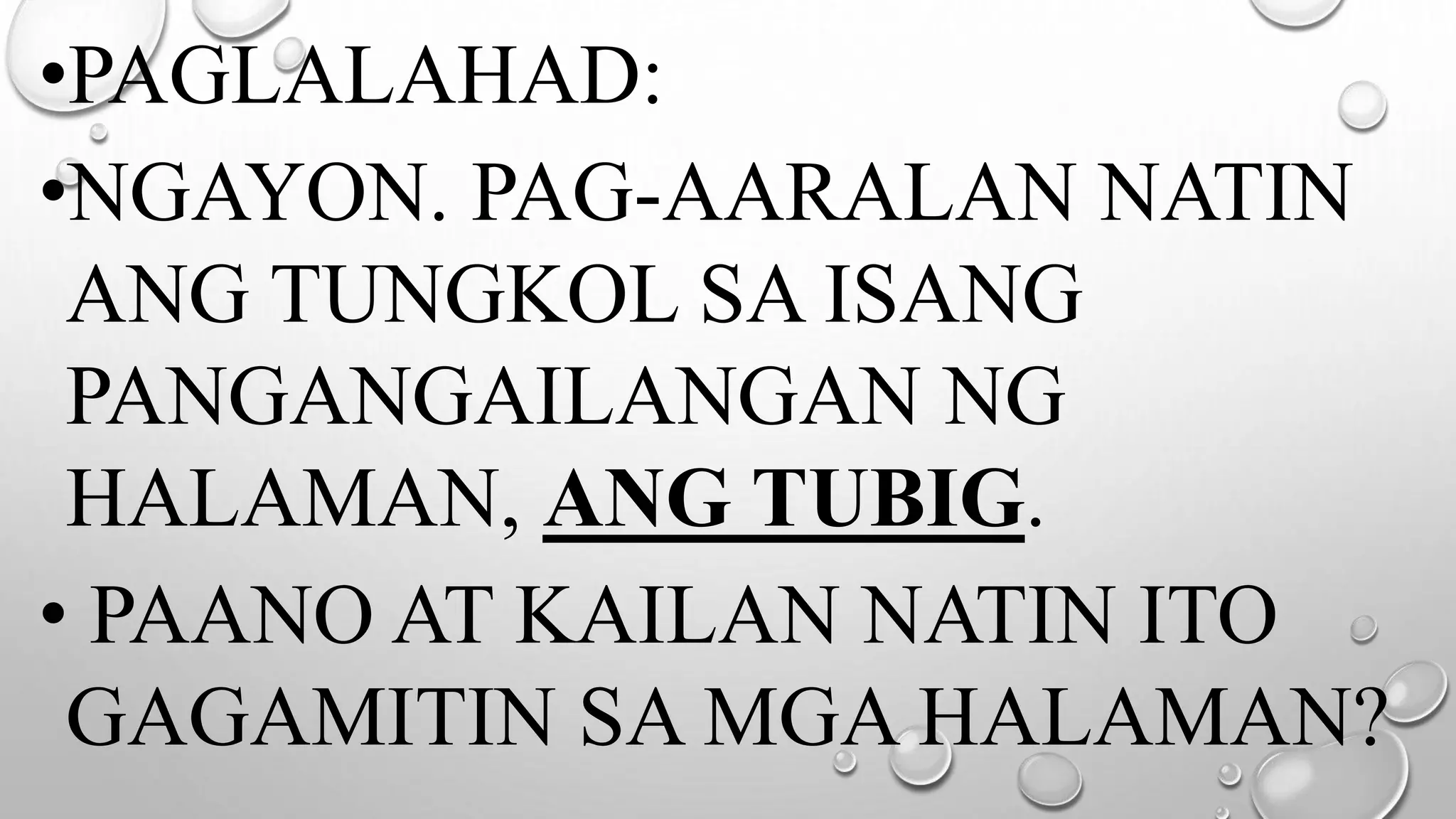 EPP 5- AGRI- Week2 Day1-Pagdidilig ng Halaman | PPTX