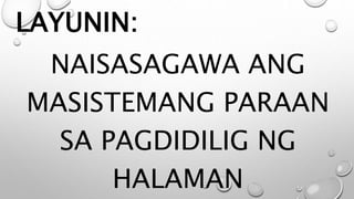 EPP 5- AGRI- Week2 Day1-Pagdidilig ng Halaman | PPTX