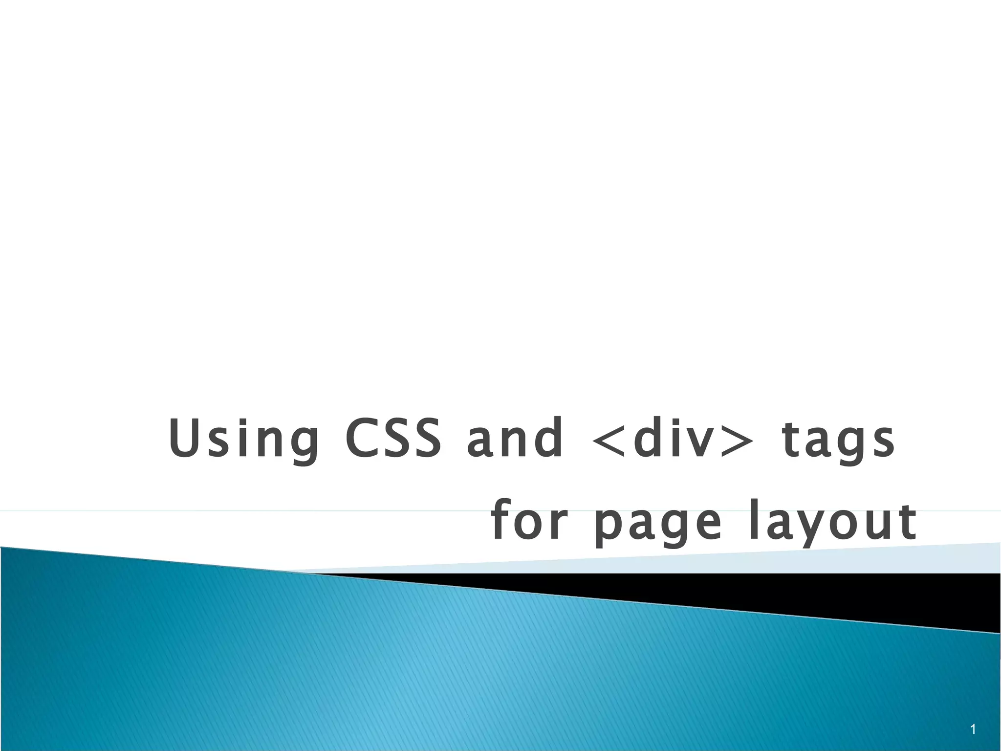 Use CSS and Tags for Flexible Page Layouts Under 40 Characters | PPT