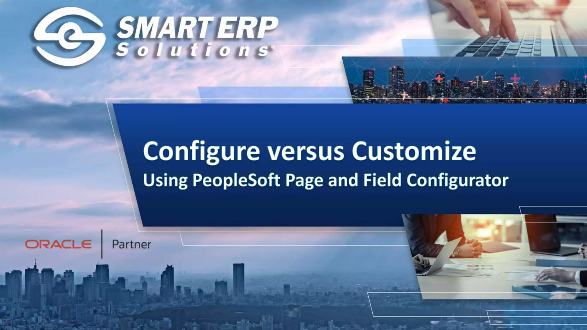 Peoplesoft Webinar Configure Vs Customize Page And Field Configurator Ppt