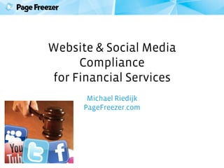 PageFreezer Webinar | Website & Social Media Compliance for Financial ...