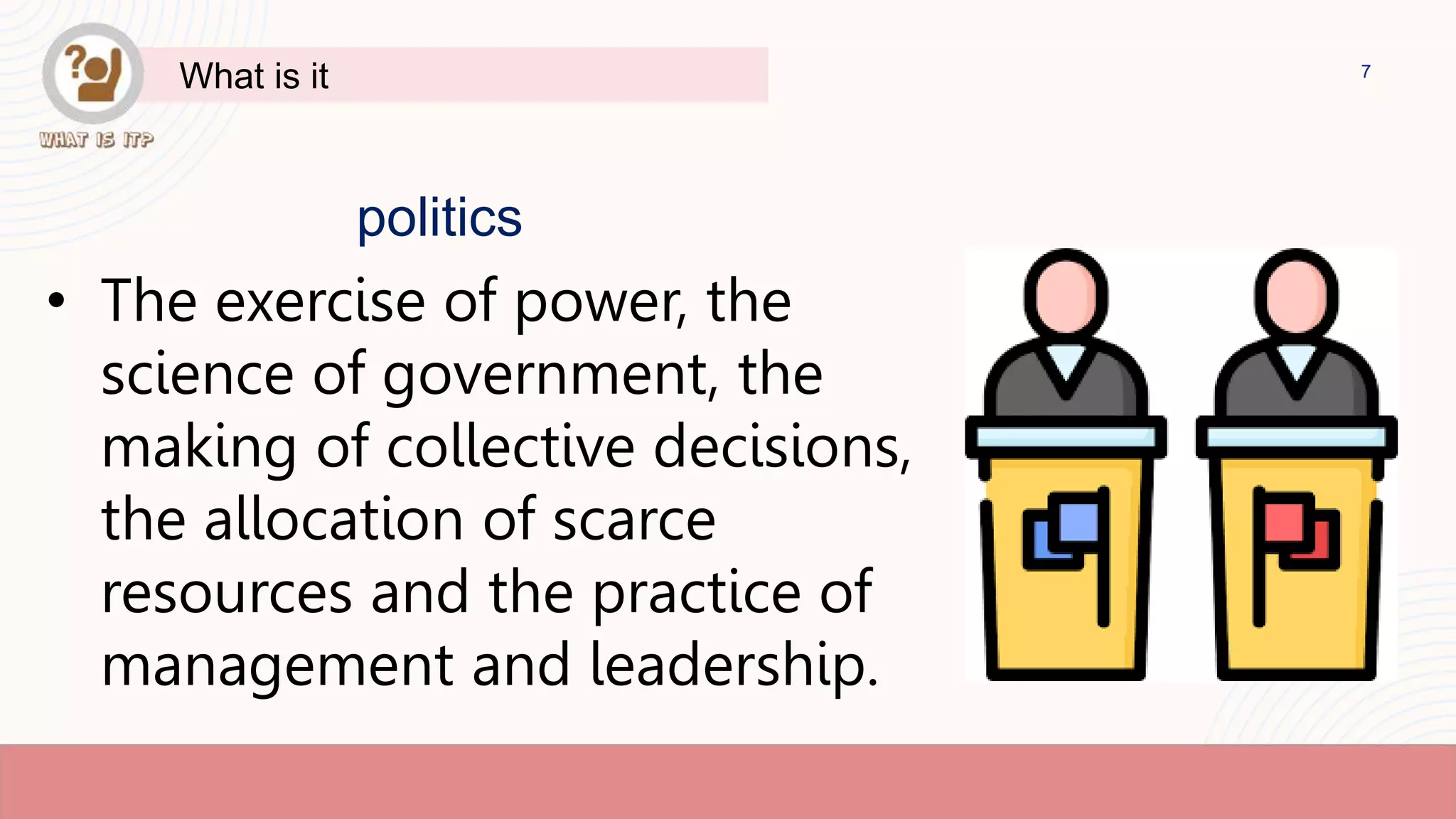MEANING OF POLITICS, GOVERNMENT AND GOVERNANCE.pptx
